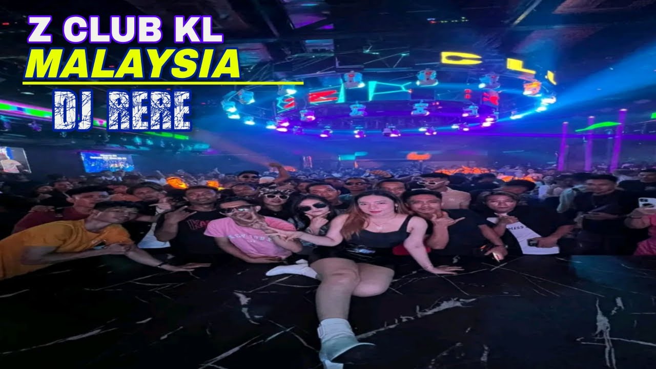 EVENT DJ RERE Z CLUB KL MALAYSIA - YouTube