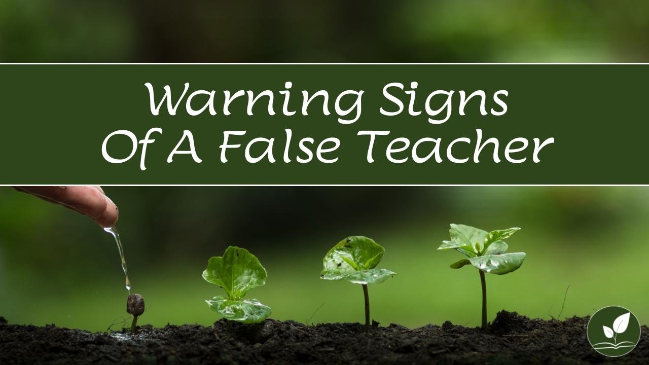 Warning Signs Of A False Teacher - YouTube