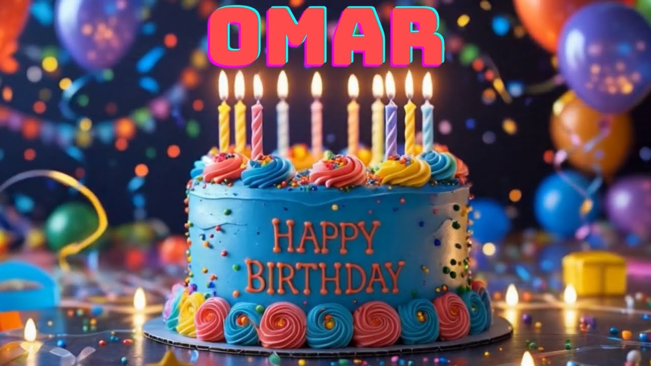OMAR Happy Birthday to You - with Cheerful Song - YouTube