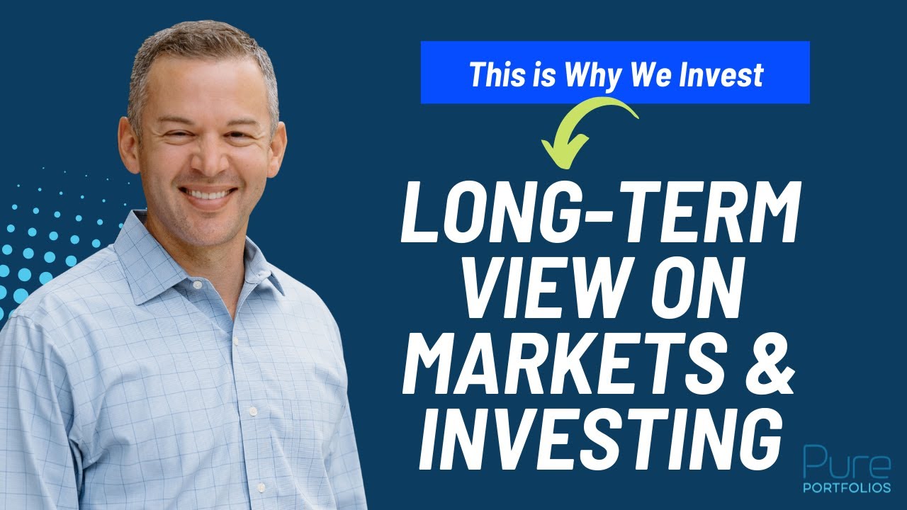 This is Why We Invest: Long-Term View on Markets & Investing - YouTube