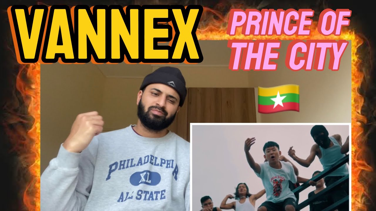 FIRST REACTION!! | 🇲🇲VANNEX - PRINCE OF THE CITY | REACTION!!! - YouTube