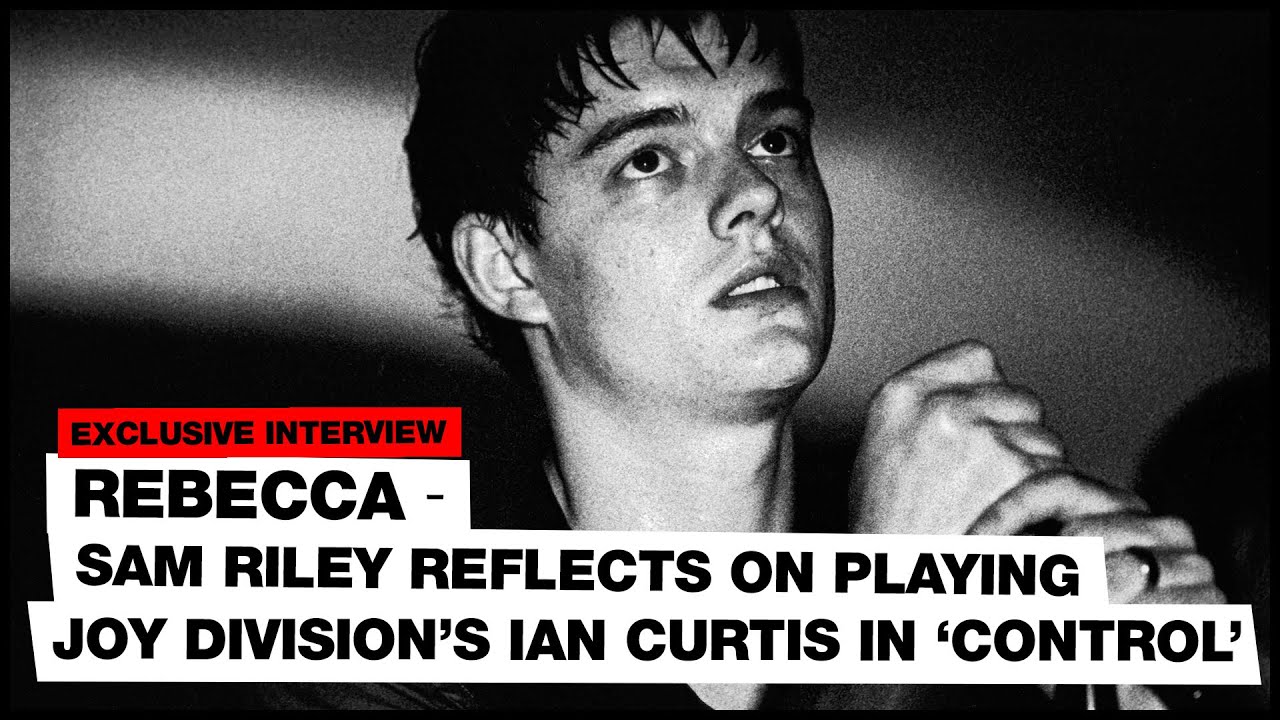 Sam Riley reflects on playing Joy Division's Ian Curtis in 'Control ...