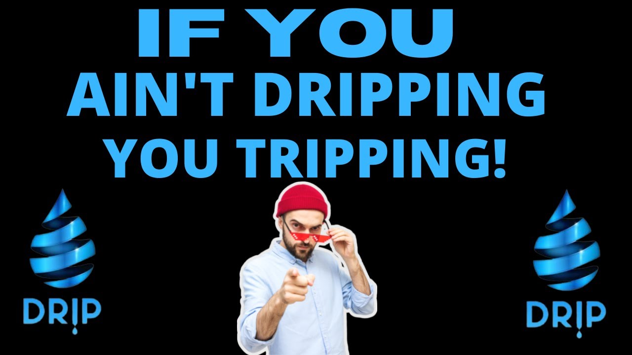 Drip Token - A New Cryptocurrency That Will Blow Your Mind | Drip ...