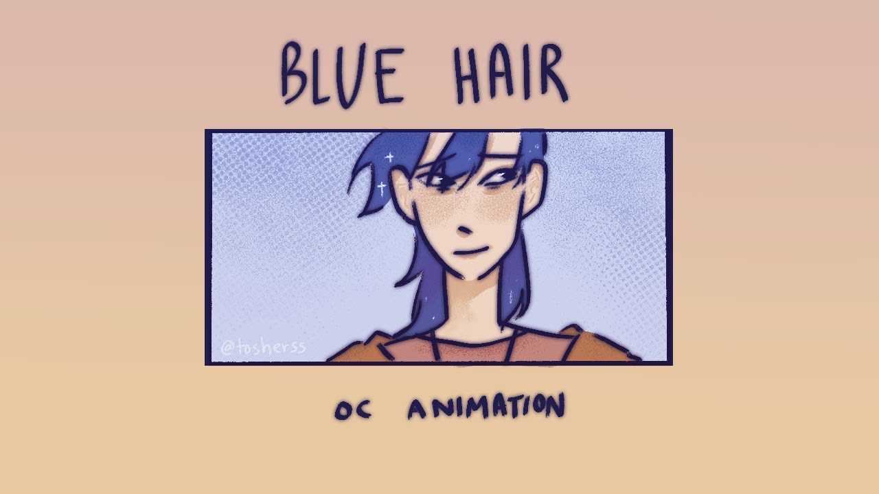 Blue Hair// TV Girl (oc animation) - YouTube