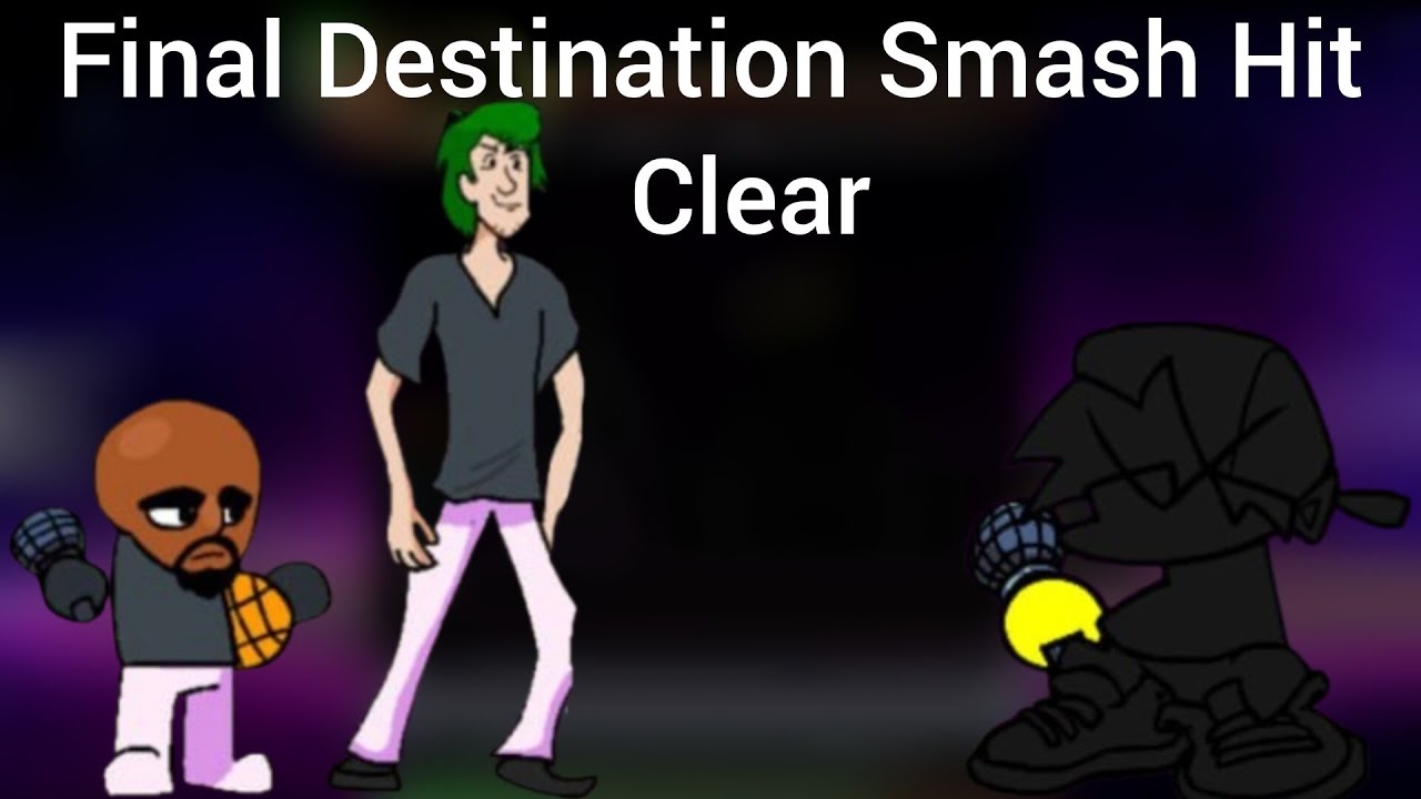 Final Destination Smash Hit CLEAR - SxMGMCv3 Deluxe Edition - YouTube