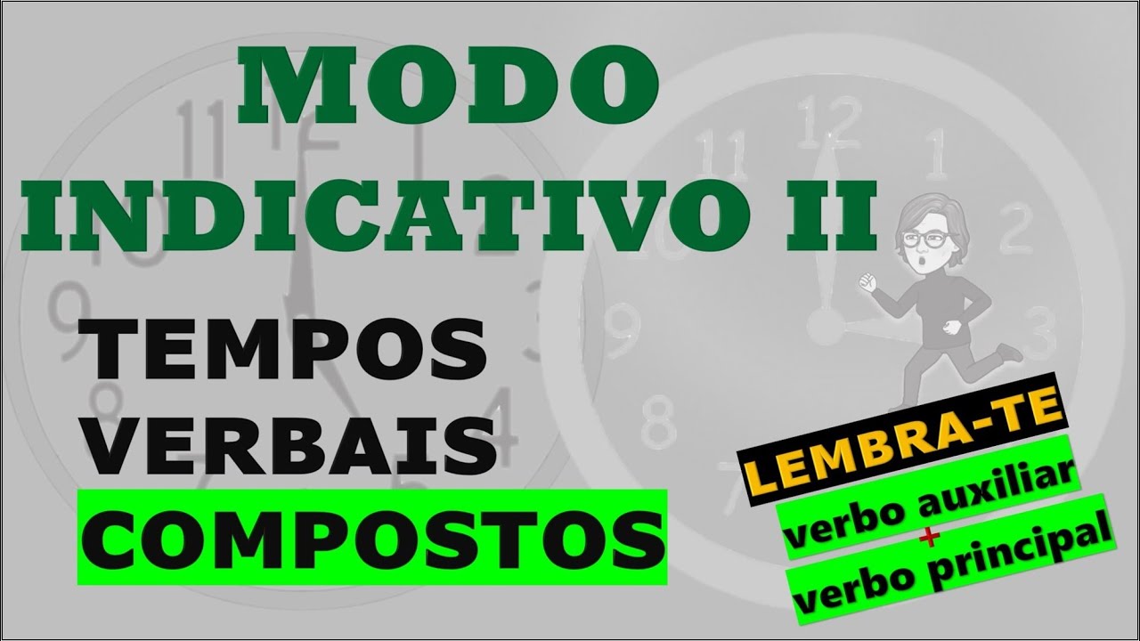 Modo Indicativo II -Tempos verbais compostos - YouTube