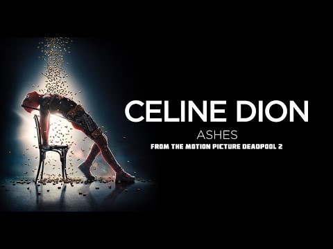 Céline Dion Ashes (Lyrics) from Deadpool 2 Soundtrack - YouTube