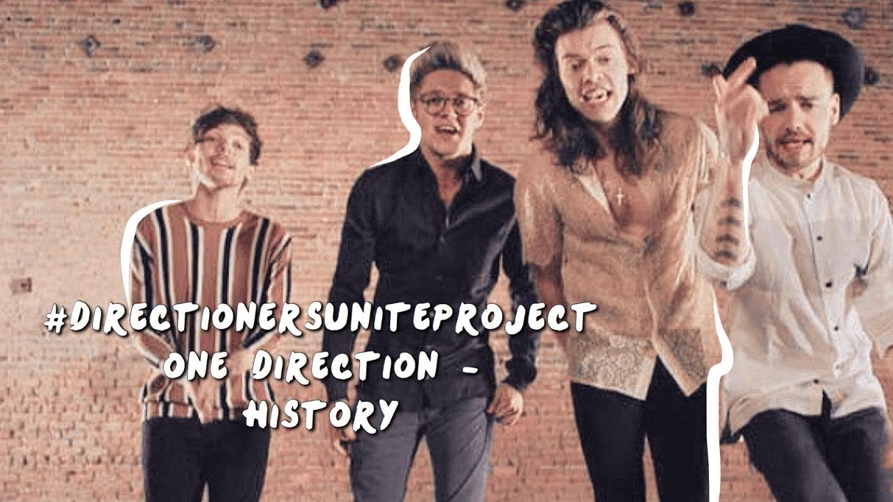 One Direction - History #DirectionersUniteProject - YouTube