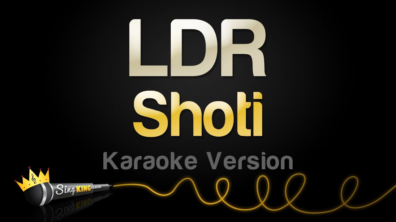 Shoti - LDR (Karaoke Version) - YouTube