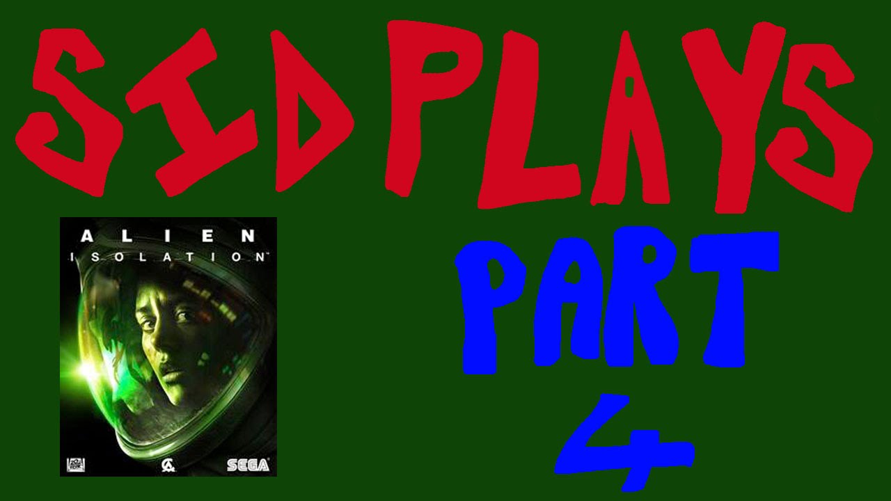 Sid Plays: Alien Isolation: Part 4: Hack Tool - YouTube