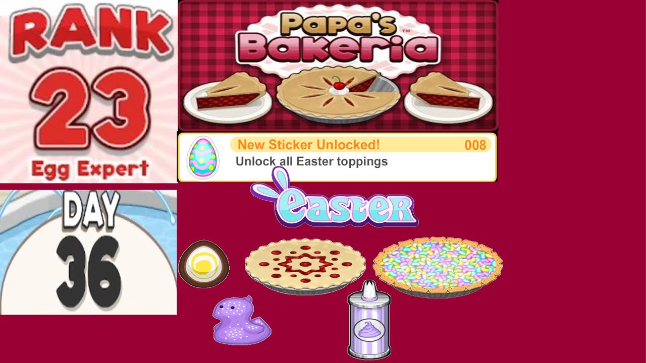 PAPA'S BAKERIA | Rank 23 - All EASTER Toppings Unlocked (STICKER 008 ...