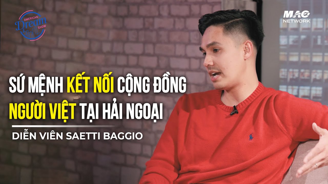 Sứ mệnh kết nối cộng đồng người Việt tại hải ngoại - Saetti Baggio #28 ...