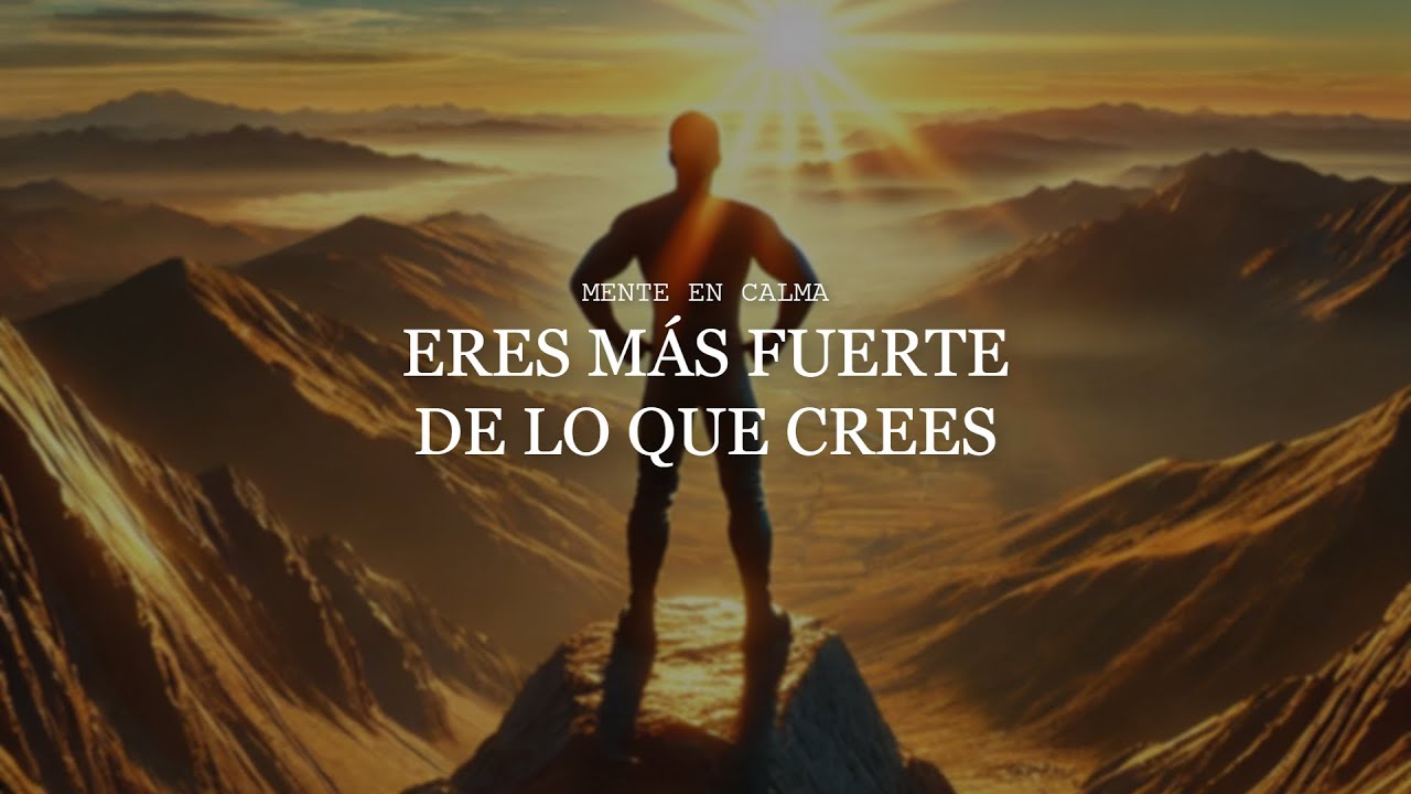 REFLEXIÓN | ERES MÁS FUERTE DE LO QUE CREES - YouTube