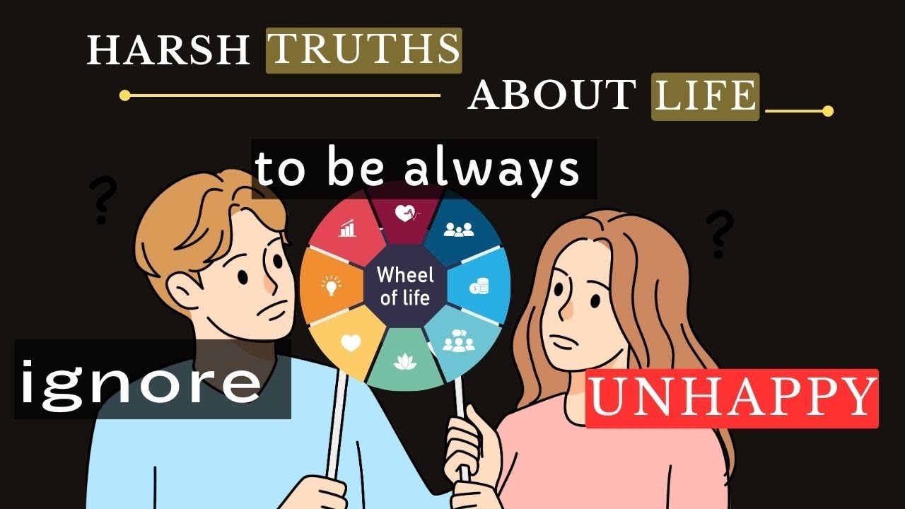 12 Harsh Practical Truths: Accept To Live A Happy Life | Psychology ...