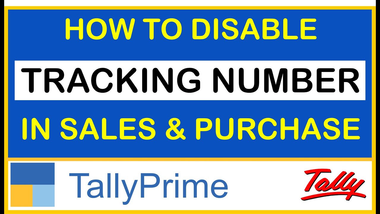 HOW TO DISABLE TRACKING NUMBER OPTION IN SALES & PURCHASE IN TALLY ...