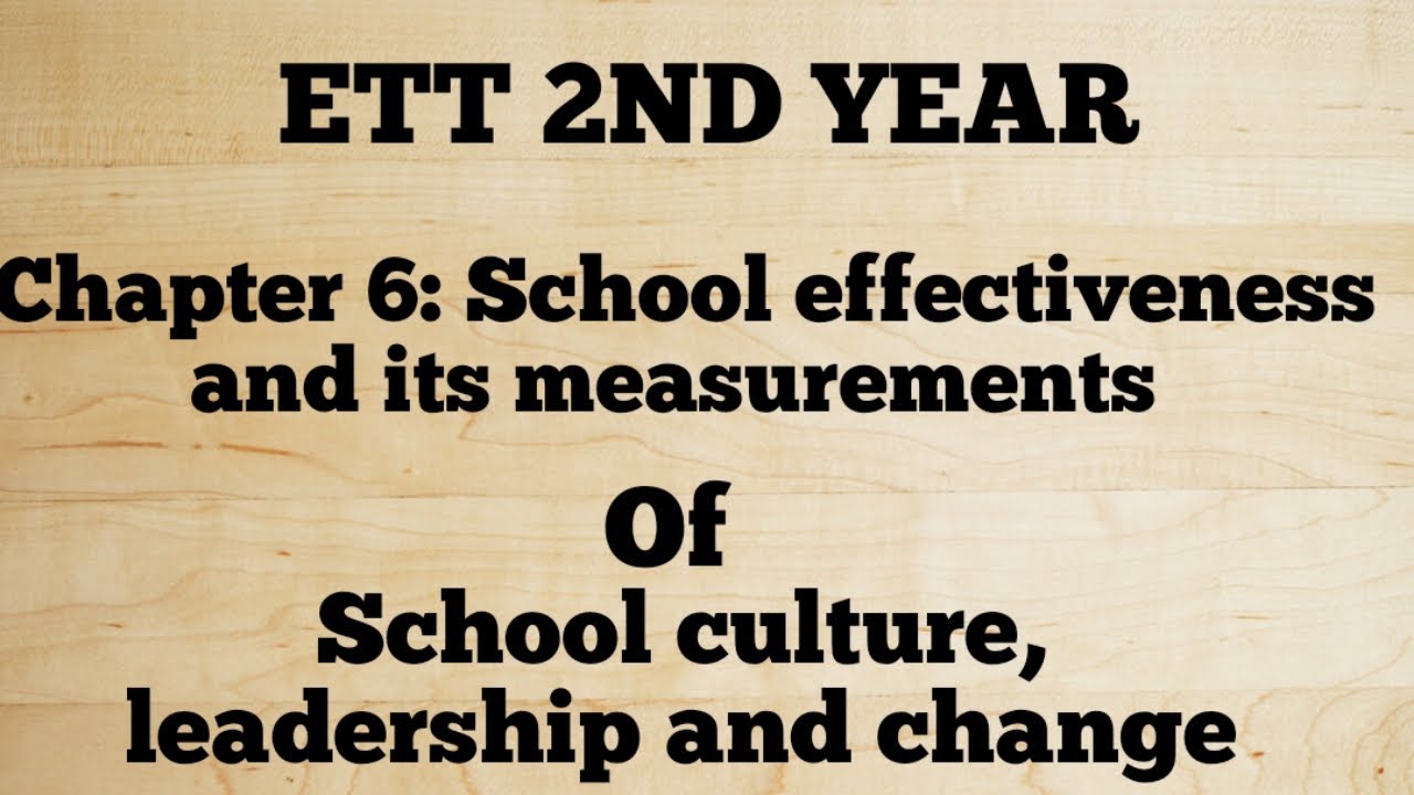CH: School Effectiveness and its measurements of school Culture ...