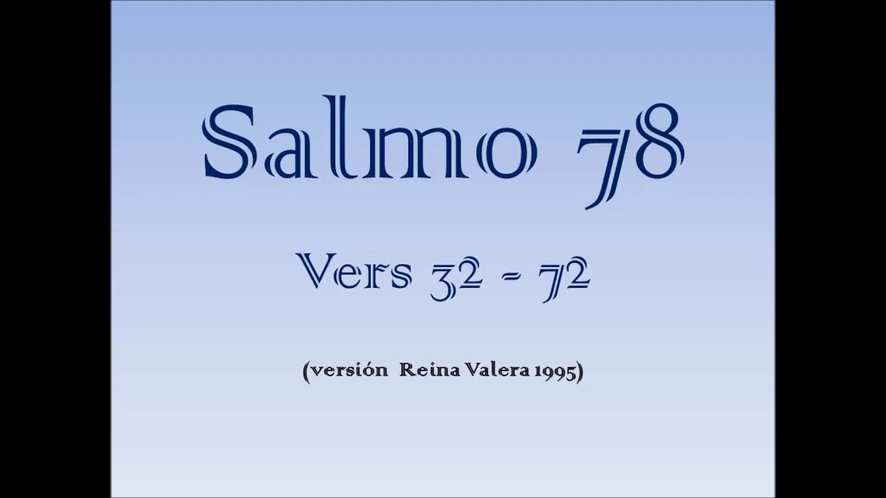 Salmo 78 (32 - 72) - YouTube