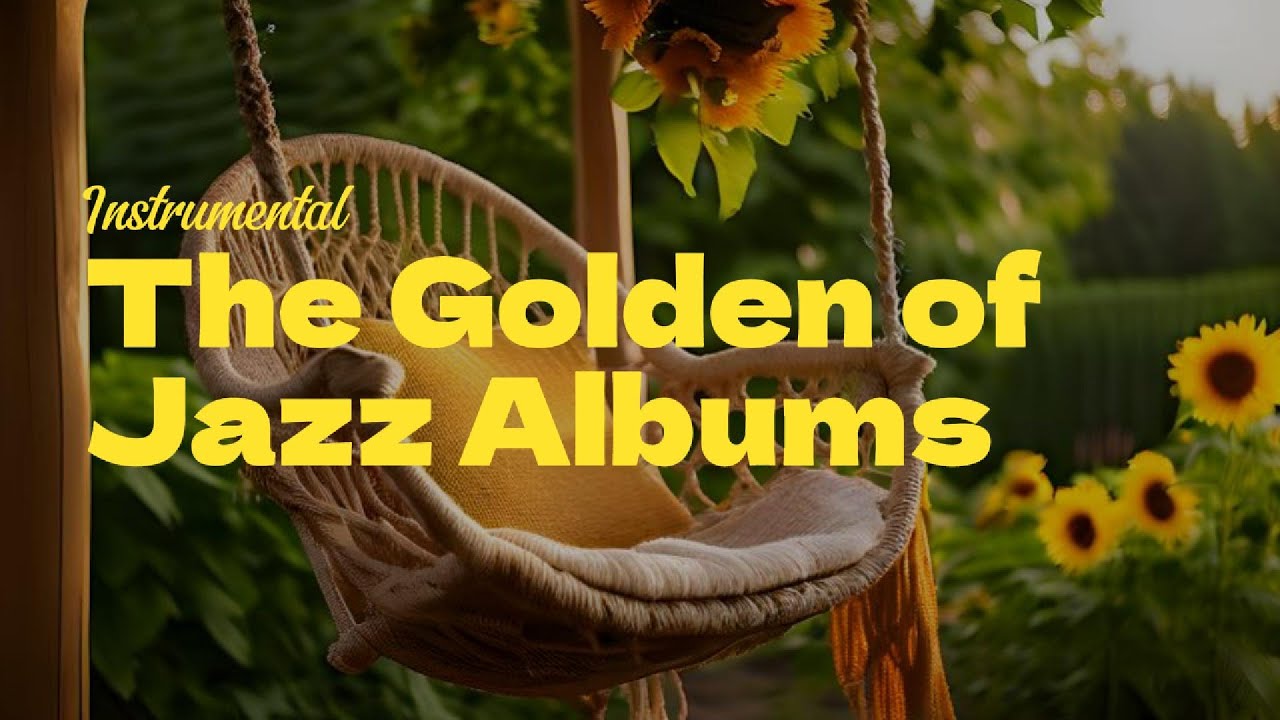 The Golden of Jazz Albums - Beyond for Every Jazz Lover🍂 - YouTube