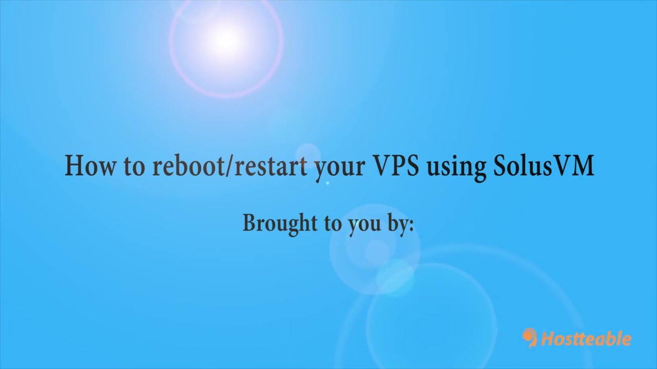 How To Reboot Restart Your Vps Using Solusvm Hostteable Youtube