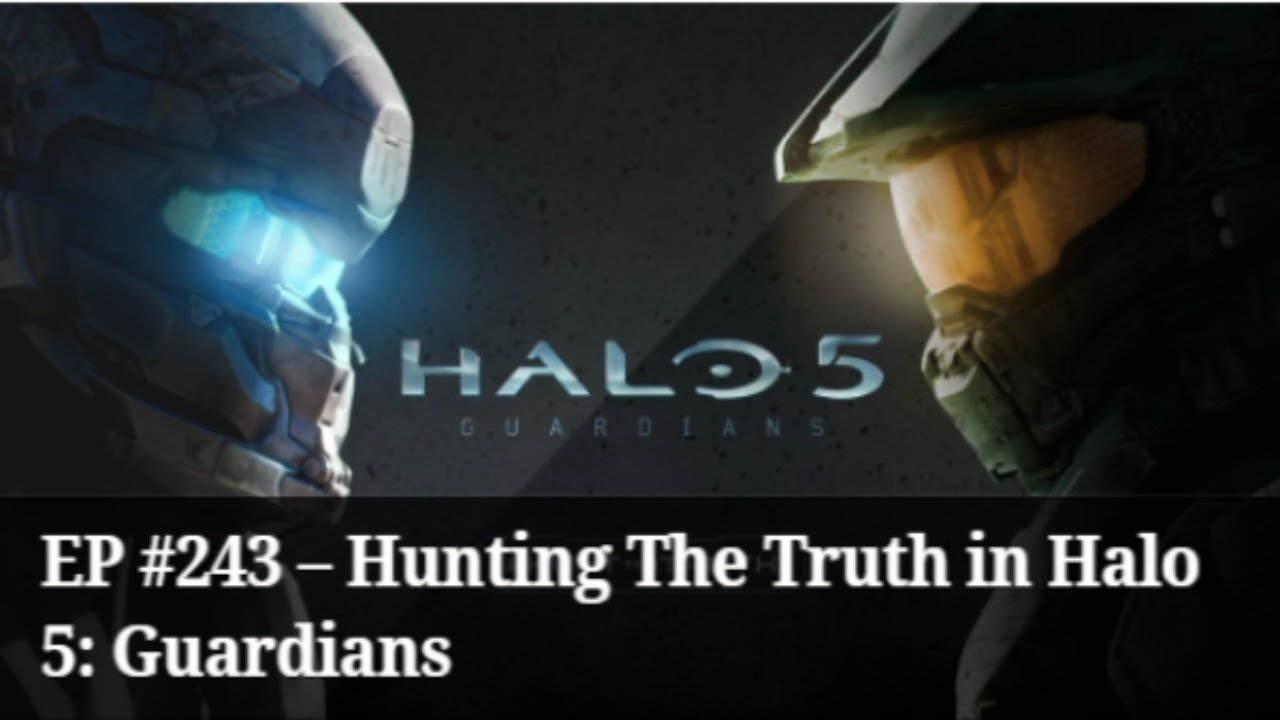 EP #243 – Hunting The Truth in Halo 5: Guardians - The Show Radio - YouTube