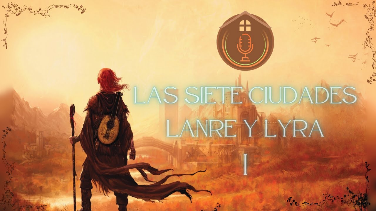 Temerant | Las siete ciudades: La leyenda de LANRE y LYRA | Parte I ...