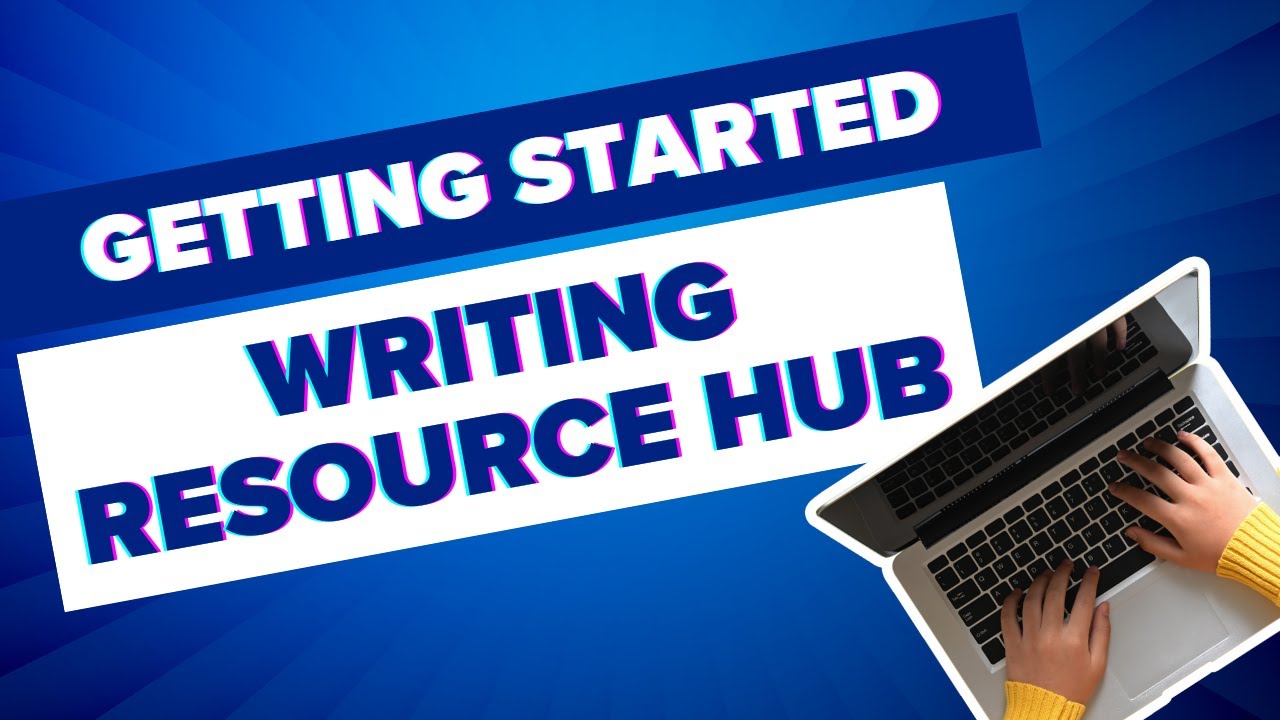 Getting Started at the Writing Resource Hub - YouTube