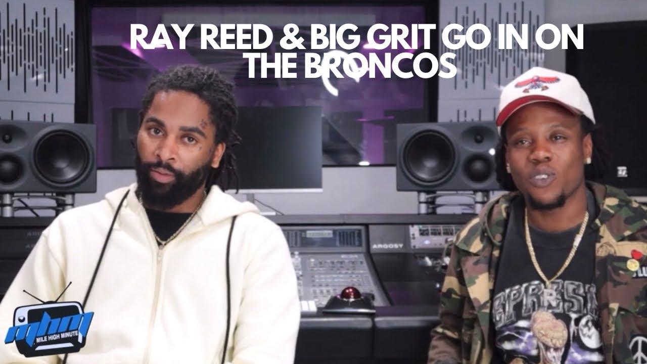 Denver Rappers Ray Reed & Big Grit go in on the Broncos Rough Start ...