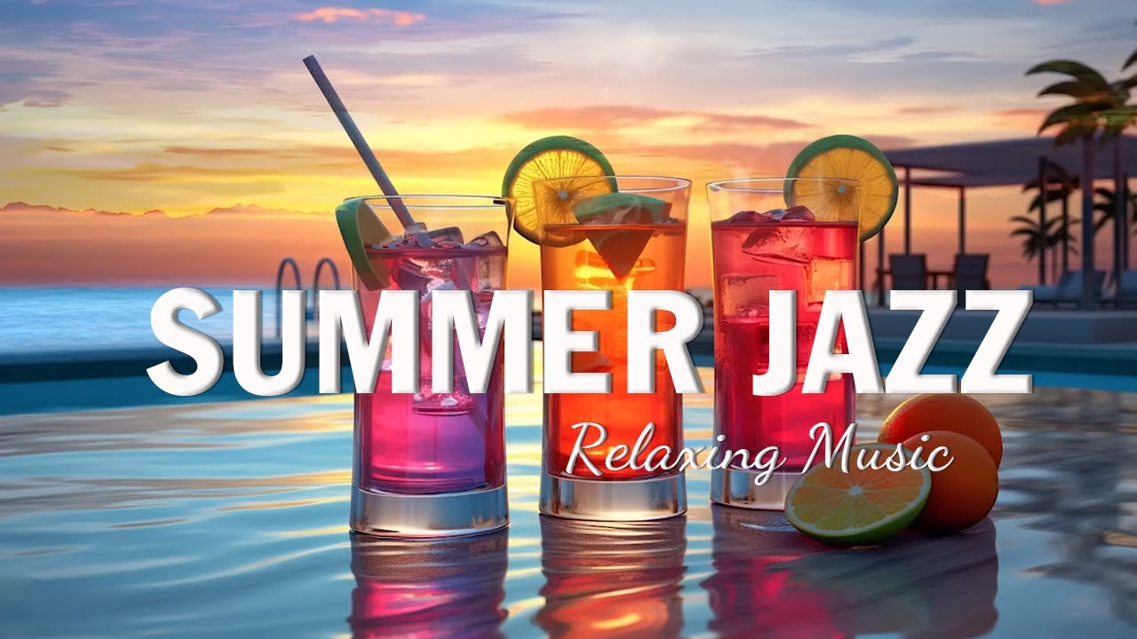 Summer jazz 🍹 Seaside cafe Anbience and positive summer jazz for a good ...