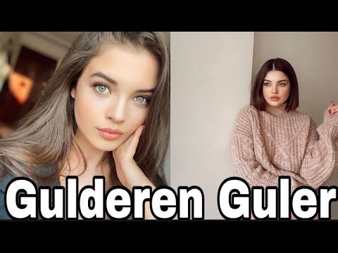 Gulderen Guler lifestyle, Biography, Boyfriend, Real Age, Kimdir, Income, Height, weight, Facts