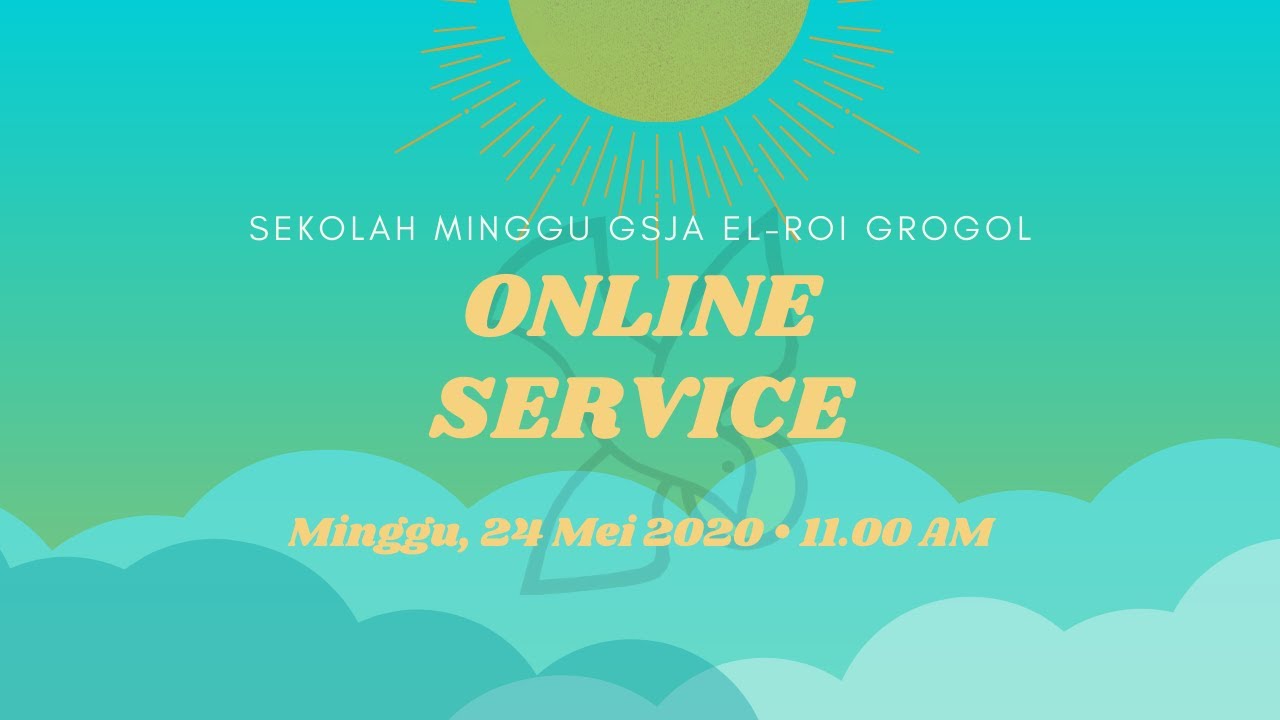 Ibadah Sekolah Minggu 'Online Service' GSJA EL-ROI Grogol Minggu, 24 ...