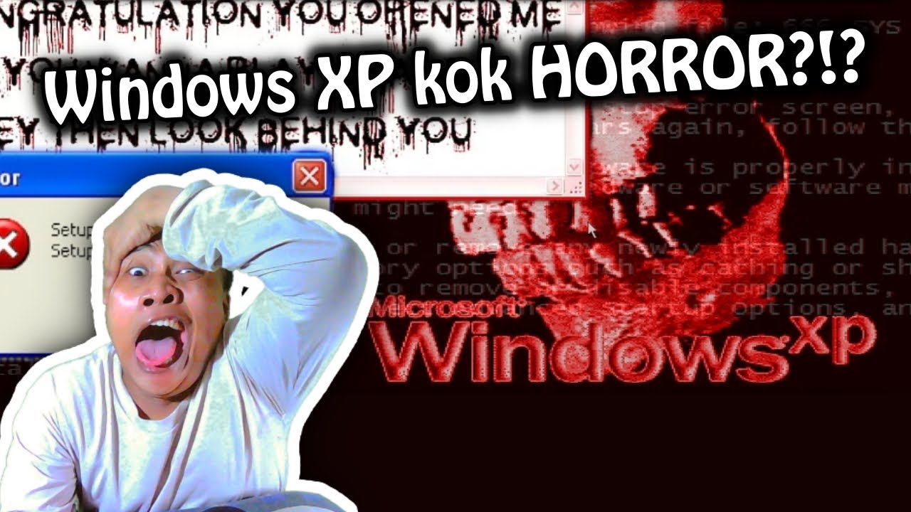WINDOWS XP HORROR EDITION MENYERANG KOMPUTERKU!!! JANGAN DICOBA DI ...