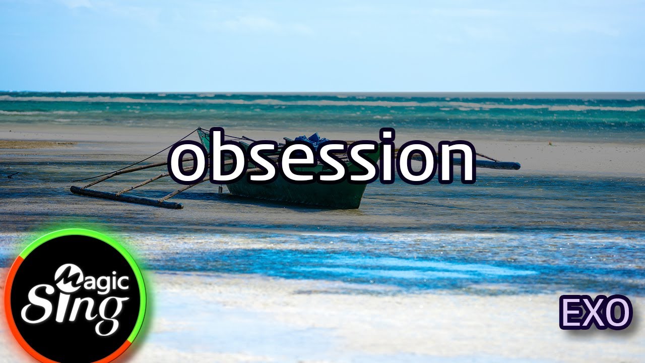 [매직씽아싸노래방] EXO - Obsession 노래방(karaoke) | MAGICSING - YouTube