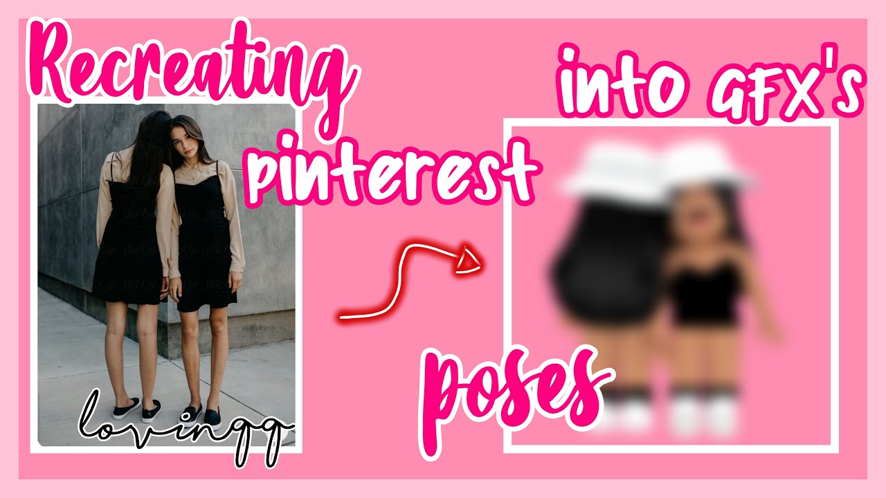 RECREATING pinterest poses into GFX's | lovinqq - YouTube