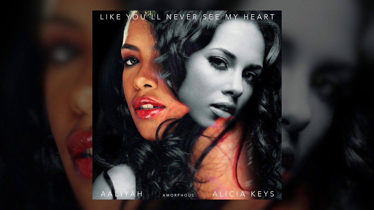 Aaliyah x Alicia Keys - Like You'll Never See My Heart (Mashup) - YouTube