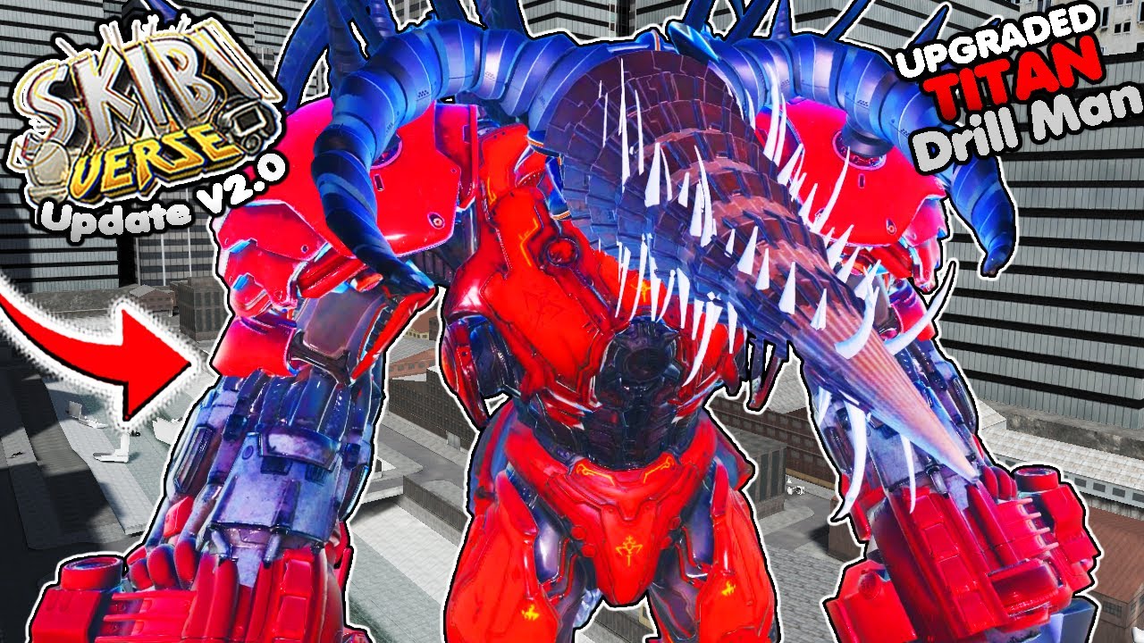 SKIBIVERSE V2.0! COMO LIBERAR FÁCIL O UPGRADED TITAN DRILL MAN MORPH ...