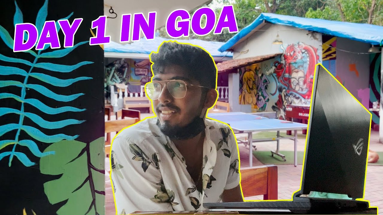 DAY 1 IN GOA || EXHAUSTED || Just Banana - YouTube