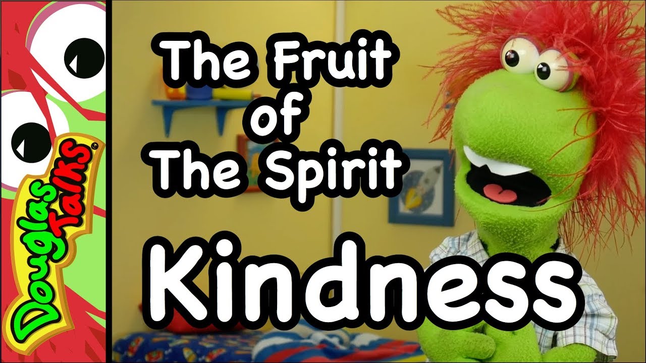Kindness The Fruit Of The Spirit For Kids YouTube Kindness The Fruit Of The Spirit For Kids YouTube