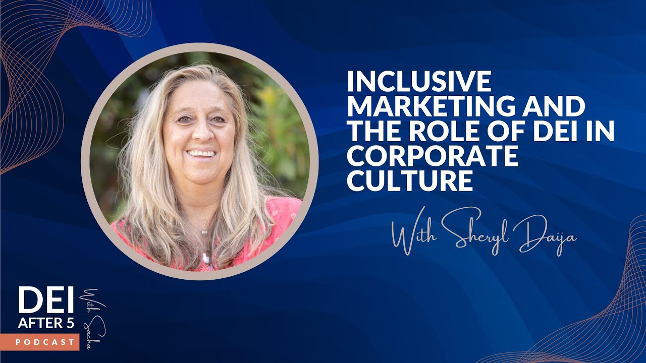 Inclusive Marketing and the Role of DEI in Corporate Culture - YouTube