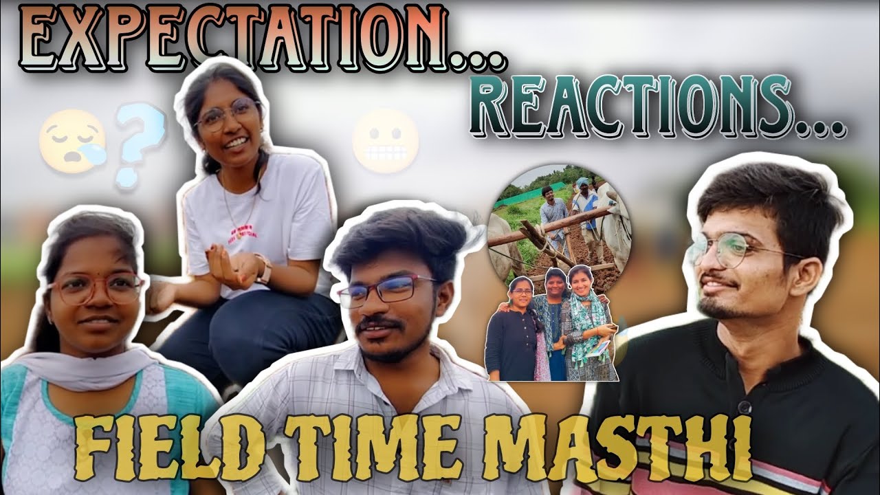 ||🥳FIELD TIME MASTHI🥳|😂EXPECTATIONS/vs/REALITY😂||By-Mr.AGRICO - YouTube