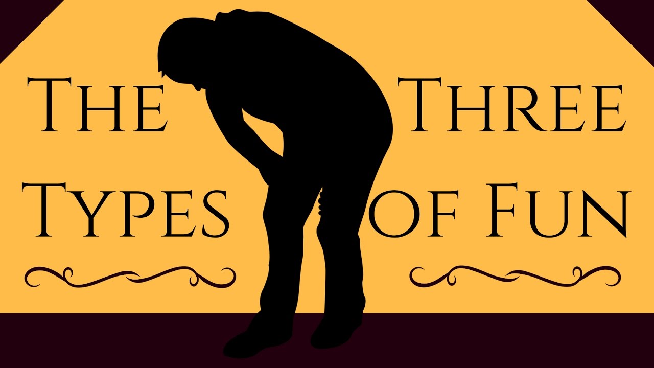 The Three Types of Fun - YouTube