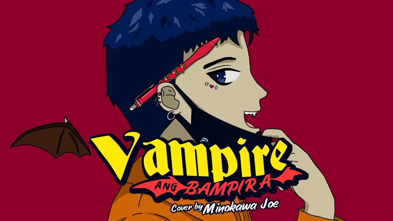 [COVER] ANG BAMPIRA (THE VAMPIRE) Tagalog/Filipino Lyrics (Original by ...