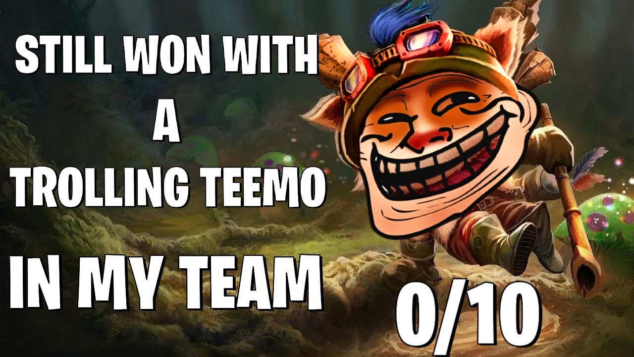 still won with a trolling teemo in my team - YouTube
