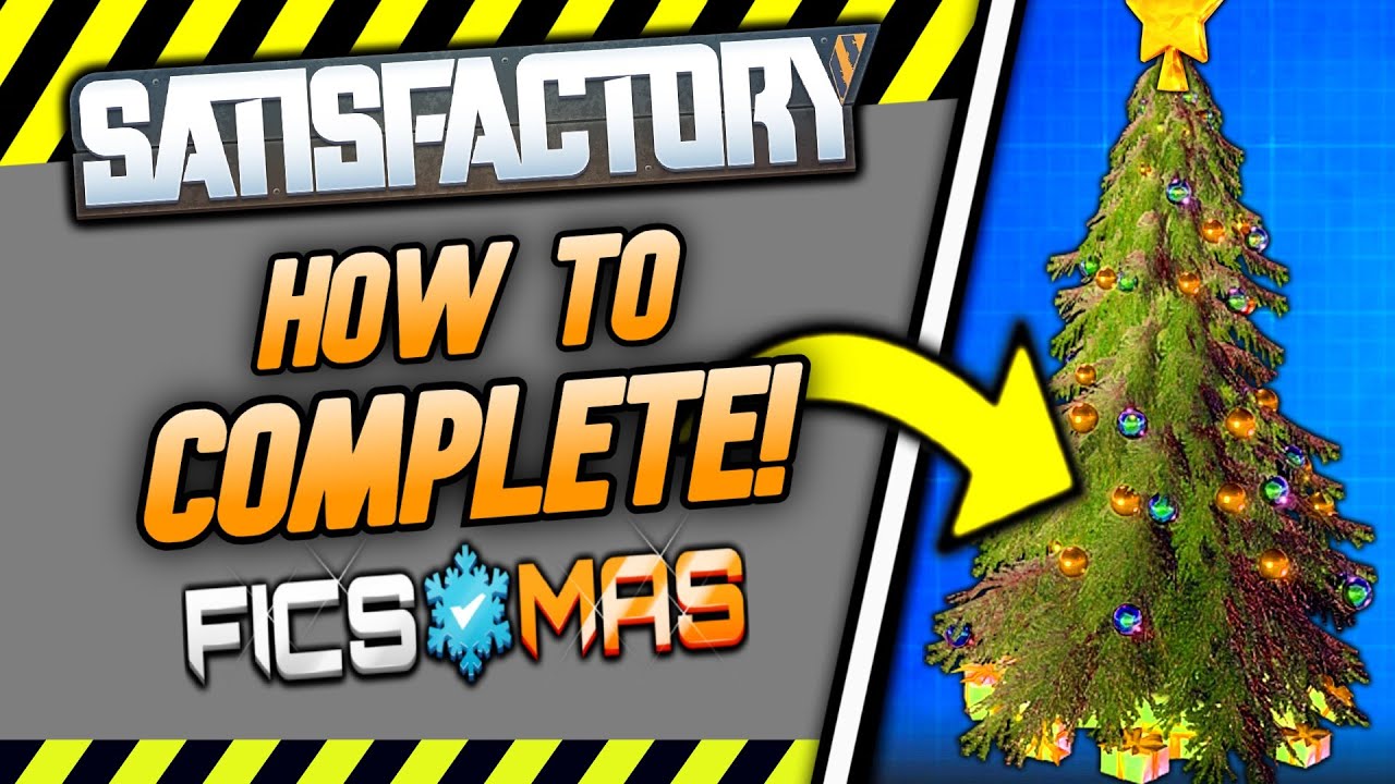 EASY GUIDE How To COMPLETE FICSMAS in Satisfactory 1.0 - YouTube