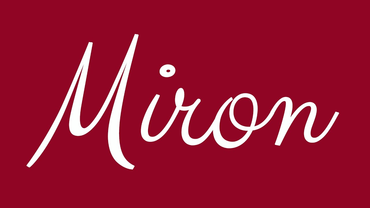 Learn how to Write the Name Miron Signature Style in Cursive Writing ...