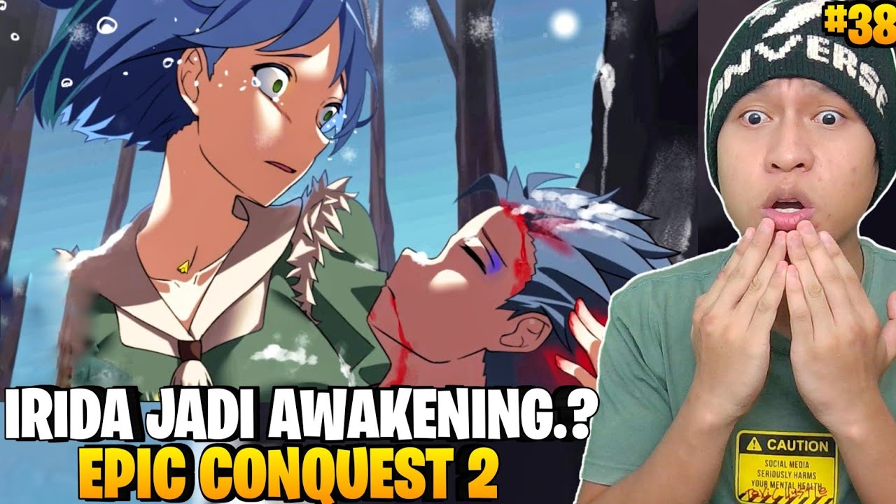 Irida Jadi Awakenig 38 Epic Conquest 2 Update Story Terbaru New