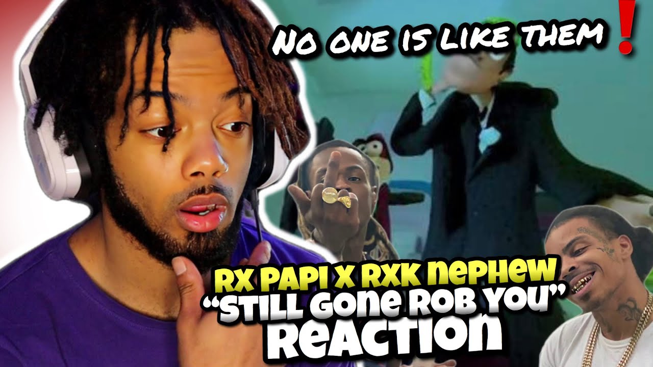 No One Is Like Em ️| Rx Papi x Rxk Nephew - Still Gone Rob You ...