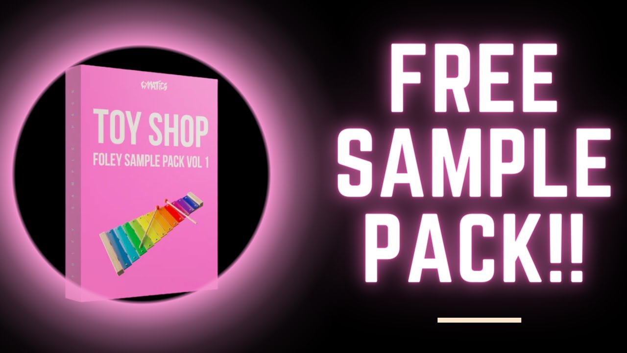 FREE CYMATICS SAMPLE PACK - TOY SHOP FOLEY PACK VOL 1 - YouTube