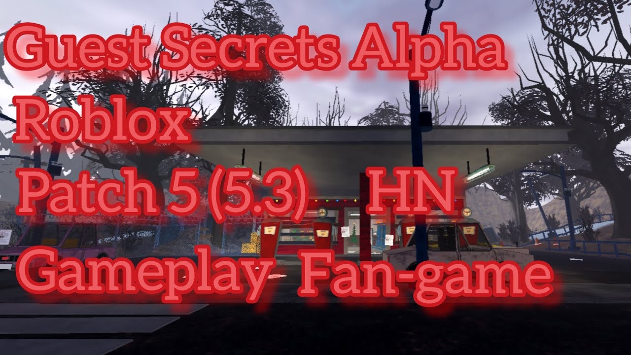 Playing Guest Secrets Alpha 1 Patch 5 [5.3] (HN Fan-game) Roblox ...