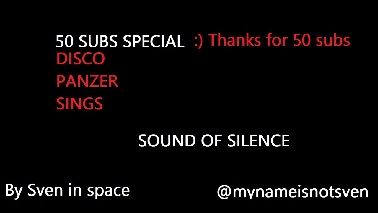 Disco Panzer radio - Sound of Silence (50 sub special) - YouTube