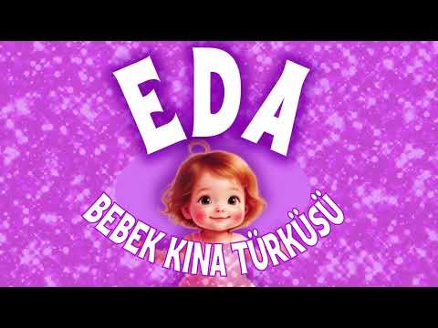 EDA Bebek Kınası Şarkısı - Tıpış Tıpış Yürüsün
